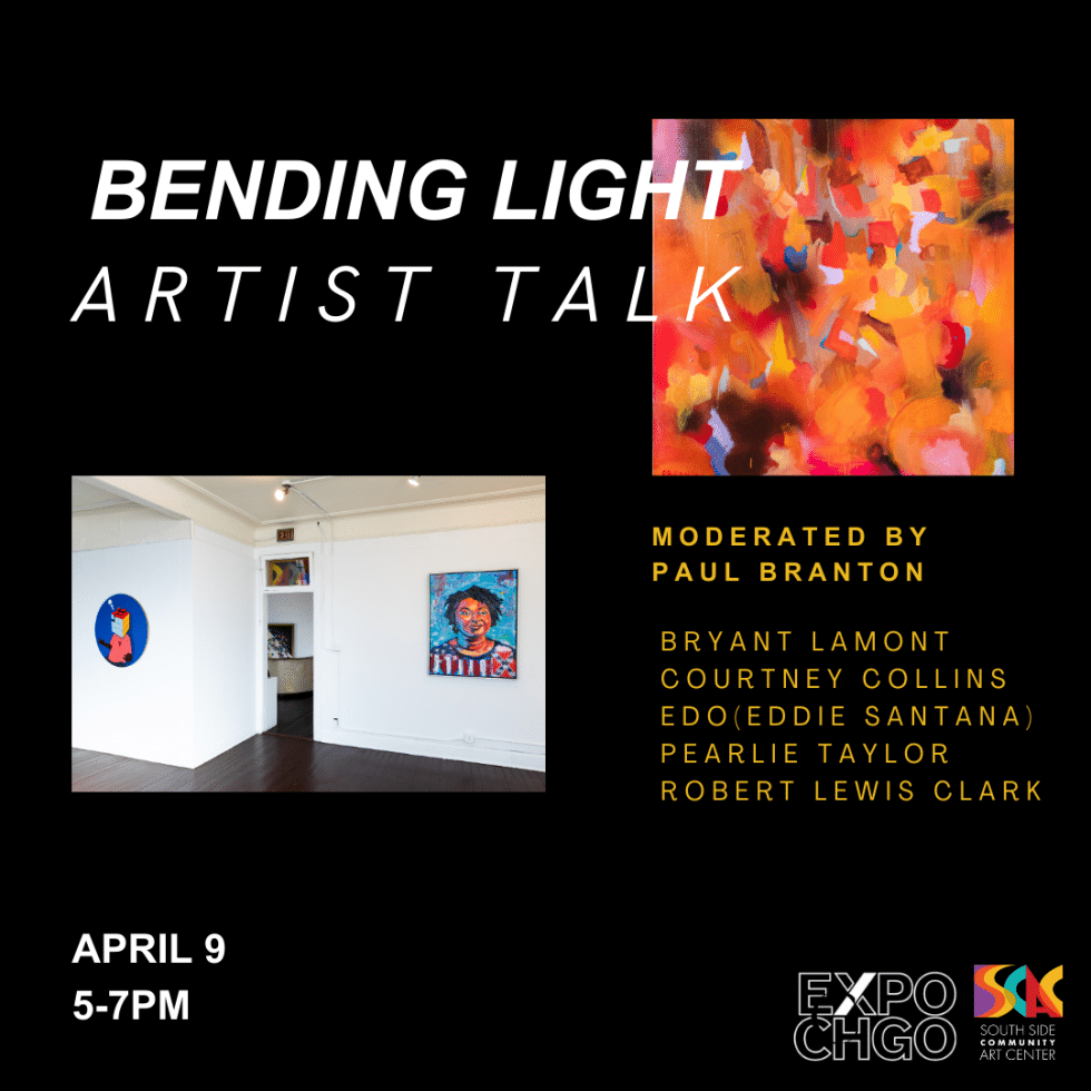 BENDING LIGHT ARTIST TALK: SOUTH SIDE NIGHT x EXPO CHICAGO - Chicago ...
